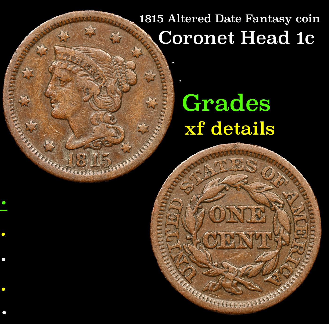 1815 Altered Date Coronet Head Large Cent Fantasy coin 1c Grades xf details