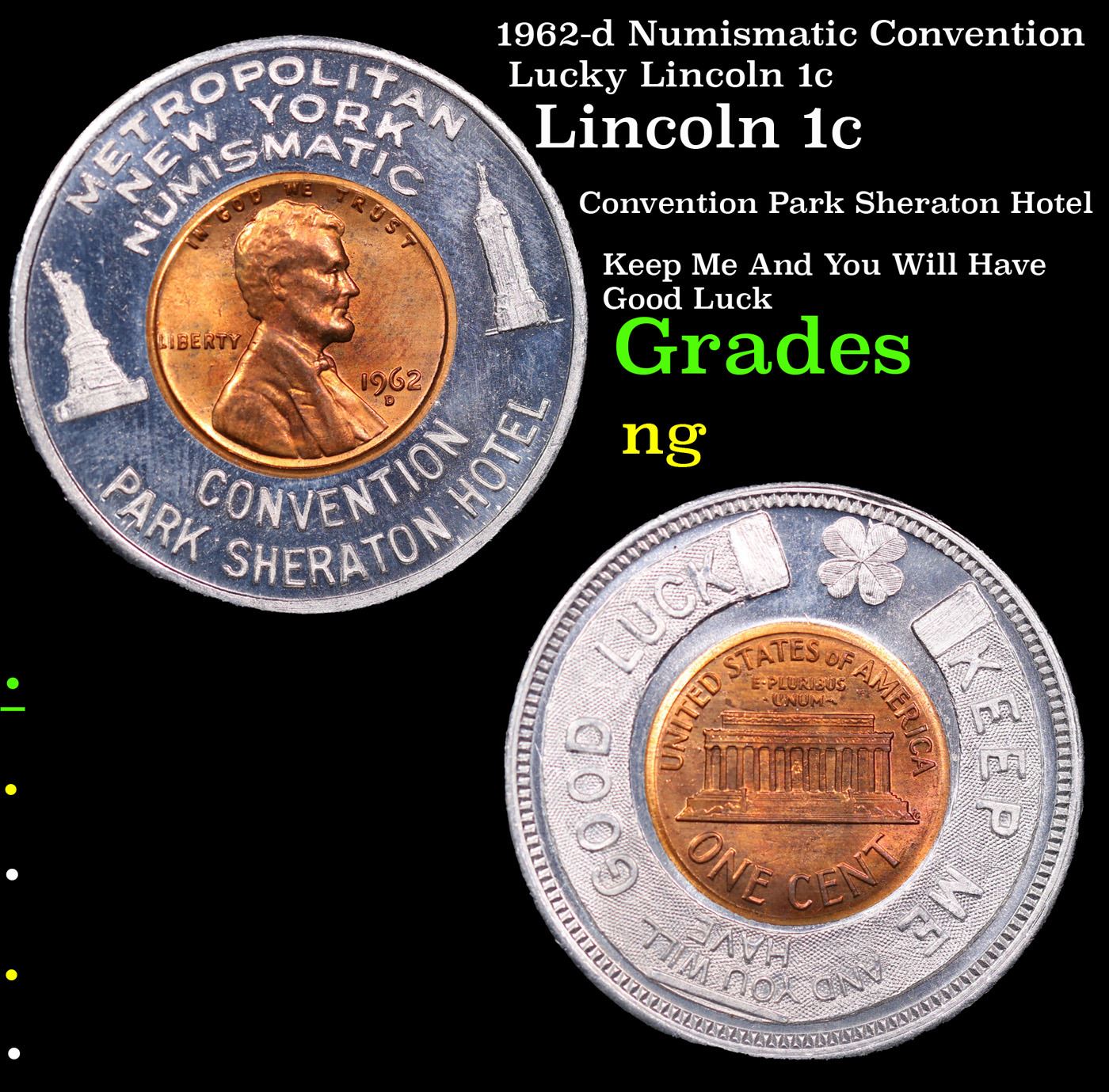 1962-d Numismatic Convention Lucky Lincoln 1c Lincoln Cent 1c Grades NG