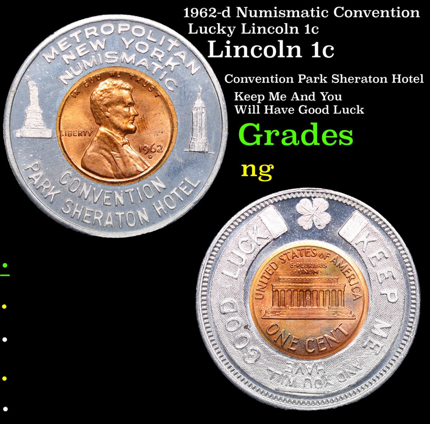1962-d Numismatic Convention Lucky Lincoln 1c Lincoln Cent 1c Grades NG