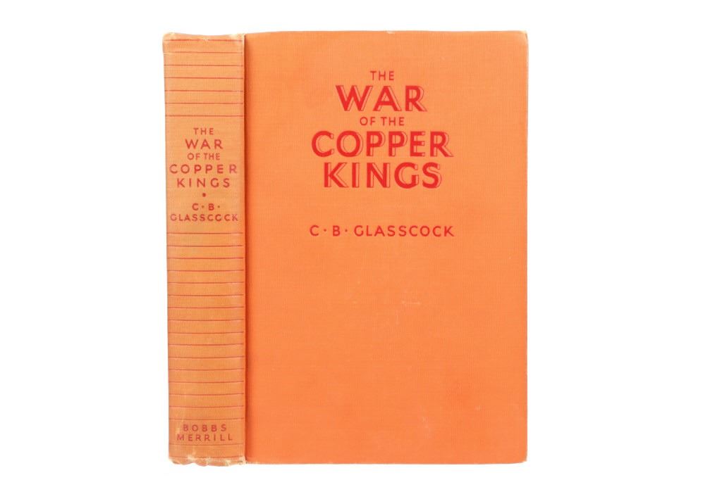 "The War of the Copper Kings" 1st Ed., Glasscock