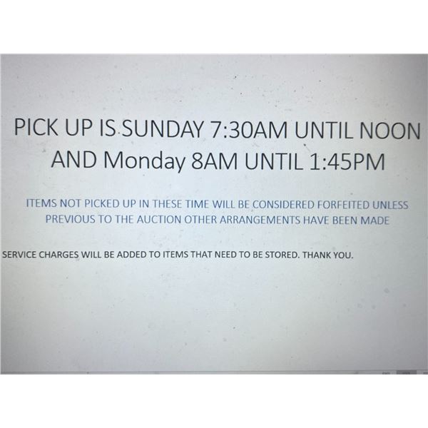 PICK UP IS SUNDAY 7:30am until NOON and Monday 8AM until1:45 ...