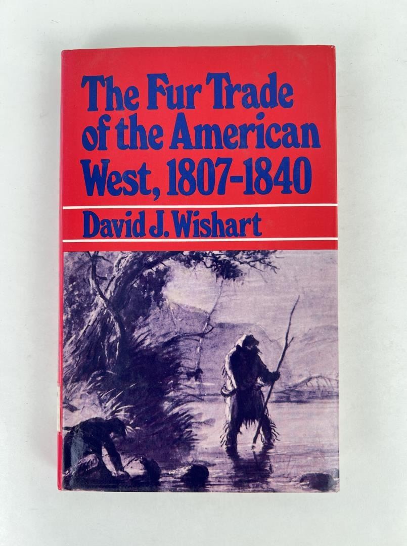 The Fur Trade of the American West 1807-1840