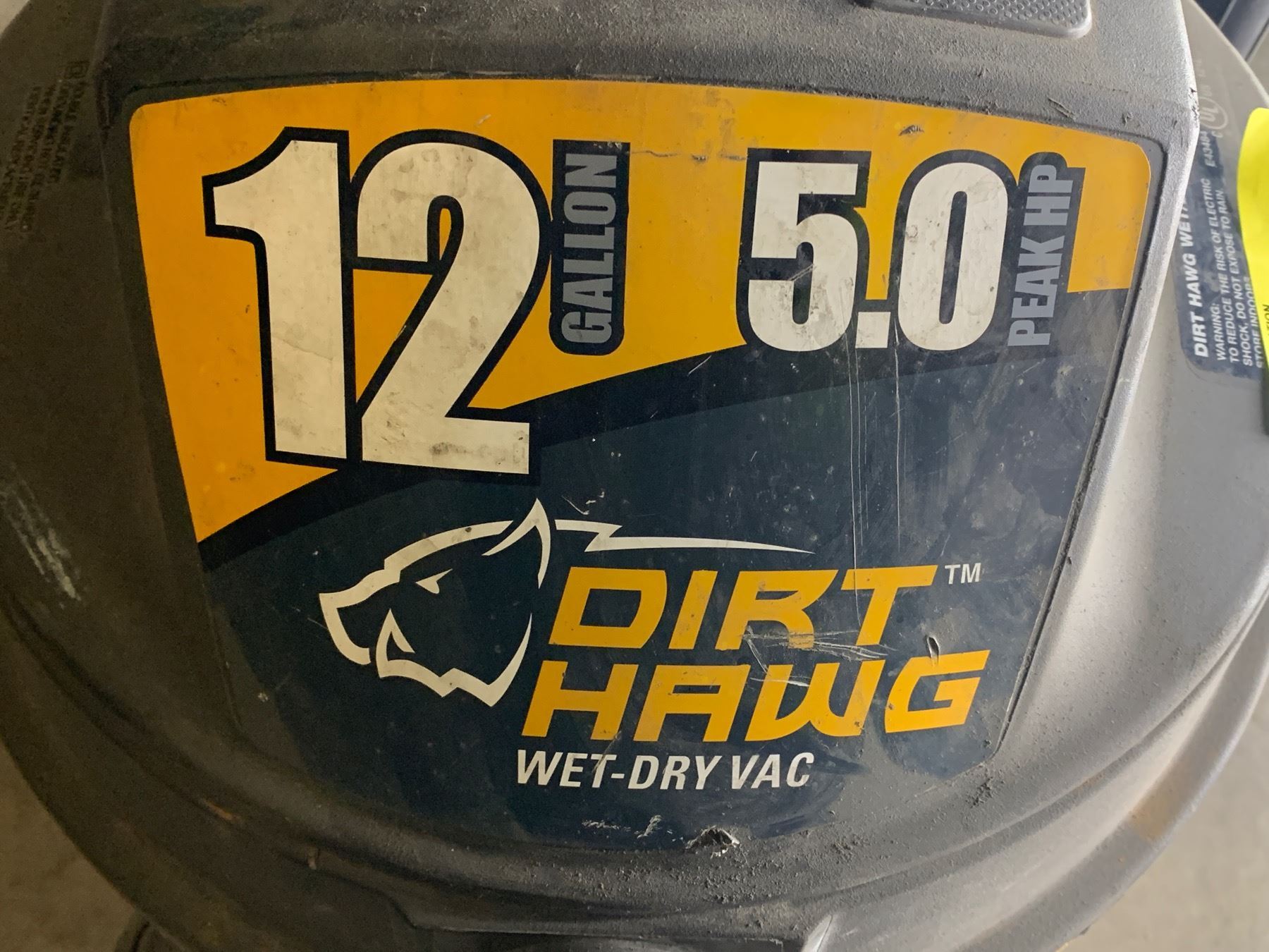 Dirt hawg wet/ dry Vacuum
