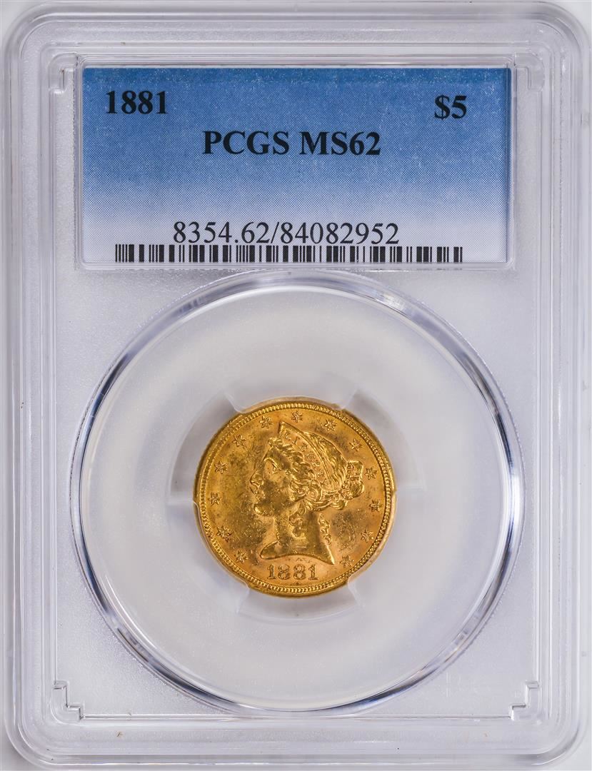 1881 $5 Liberty Head Half Eagle Gold Coin PCGS MS62