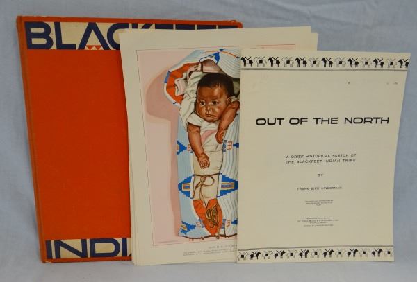 (3) Linderman, Frank B.: Blackfeet Indians, 1935; Out of the North ...