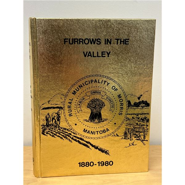 Morris Manitoba History Book - Furrows In The Valley - nice copy 891 ...