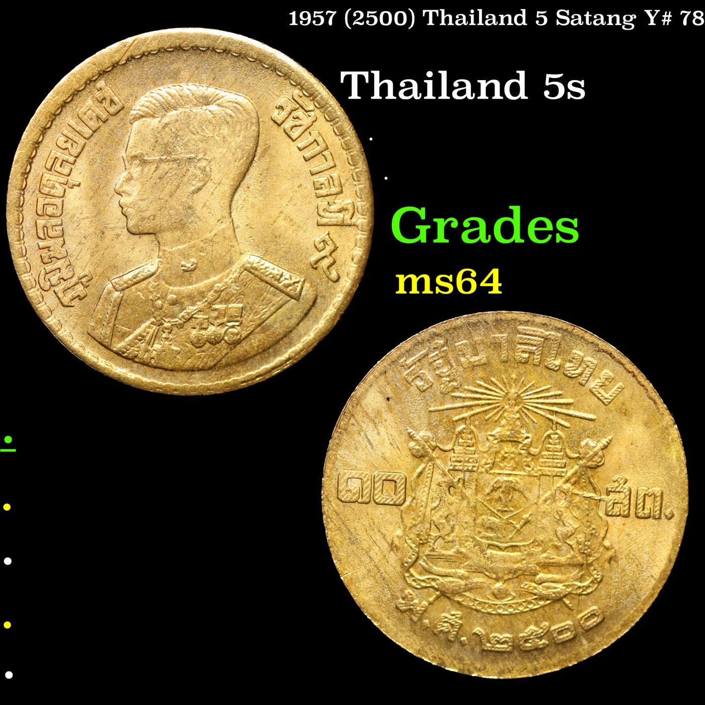 1957 (2500) Thailand 5 Satang Y# 78 Grades Choice Unc
