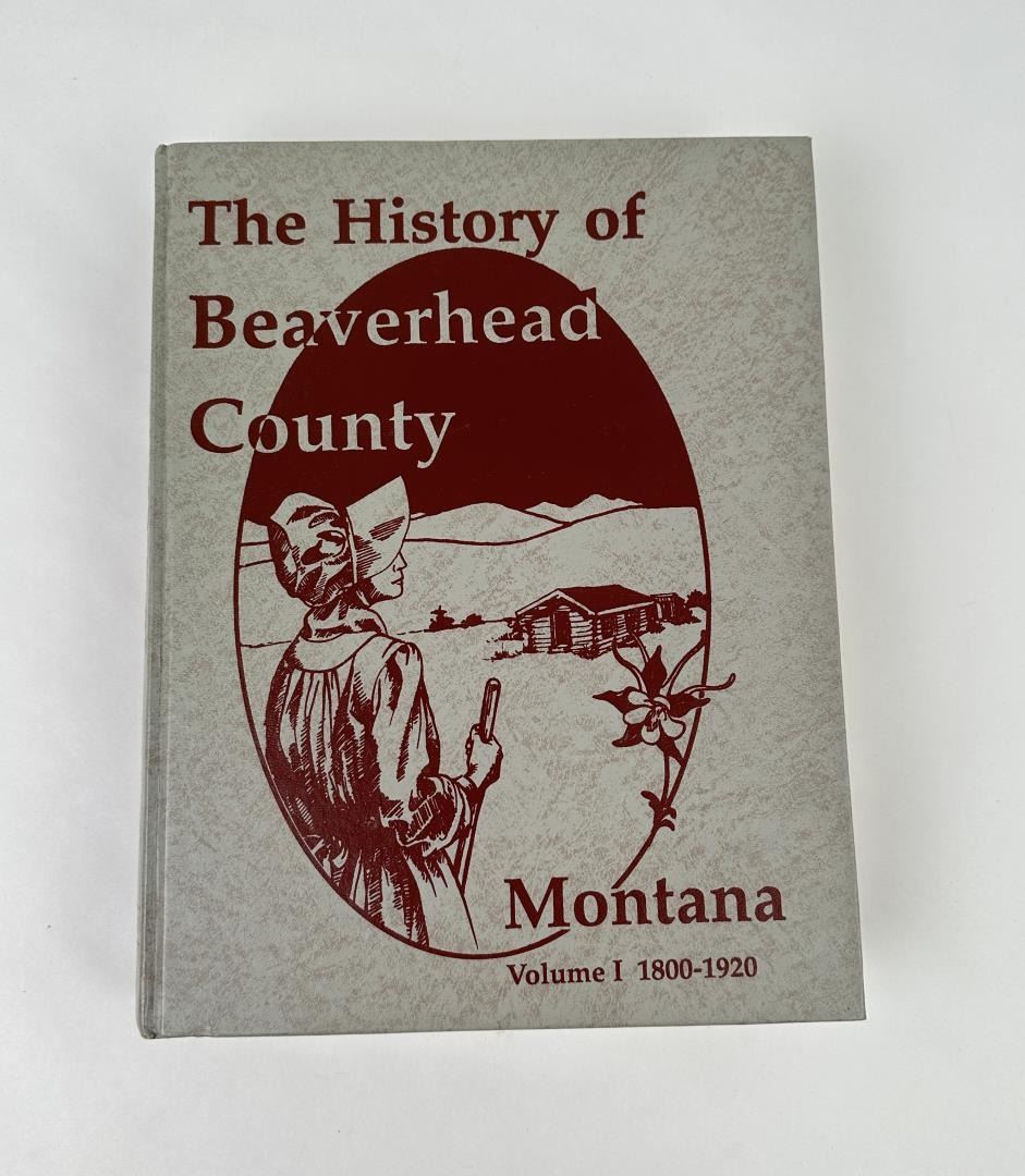 The History of Beaverhead County Montana