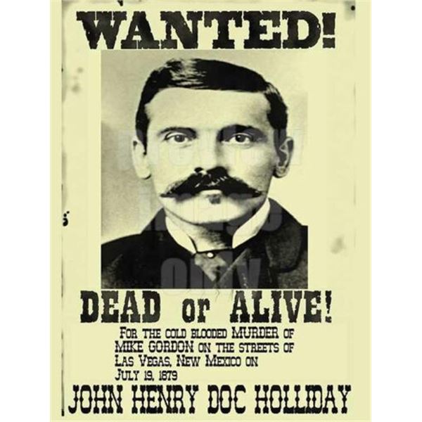 Doc Holliday Replica Wanted poster. This is a photo of the a wanted ...