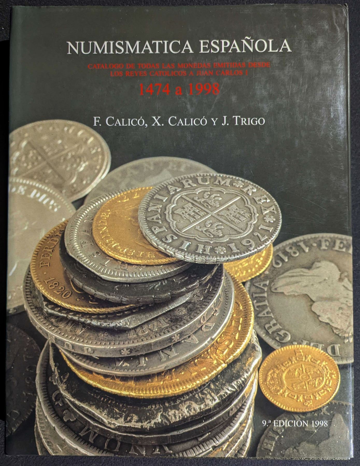 Calico: Numismatica Espanola. Catalogo de las Acunaciones Realizadas ...