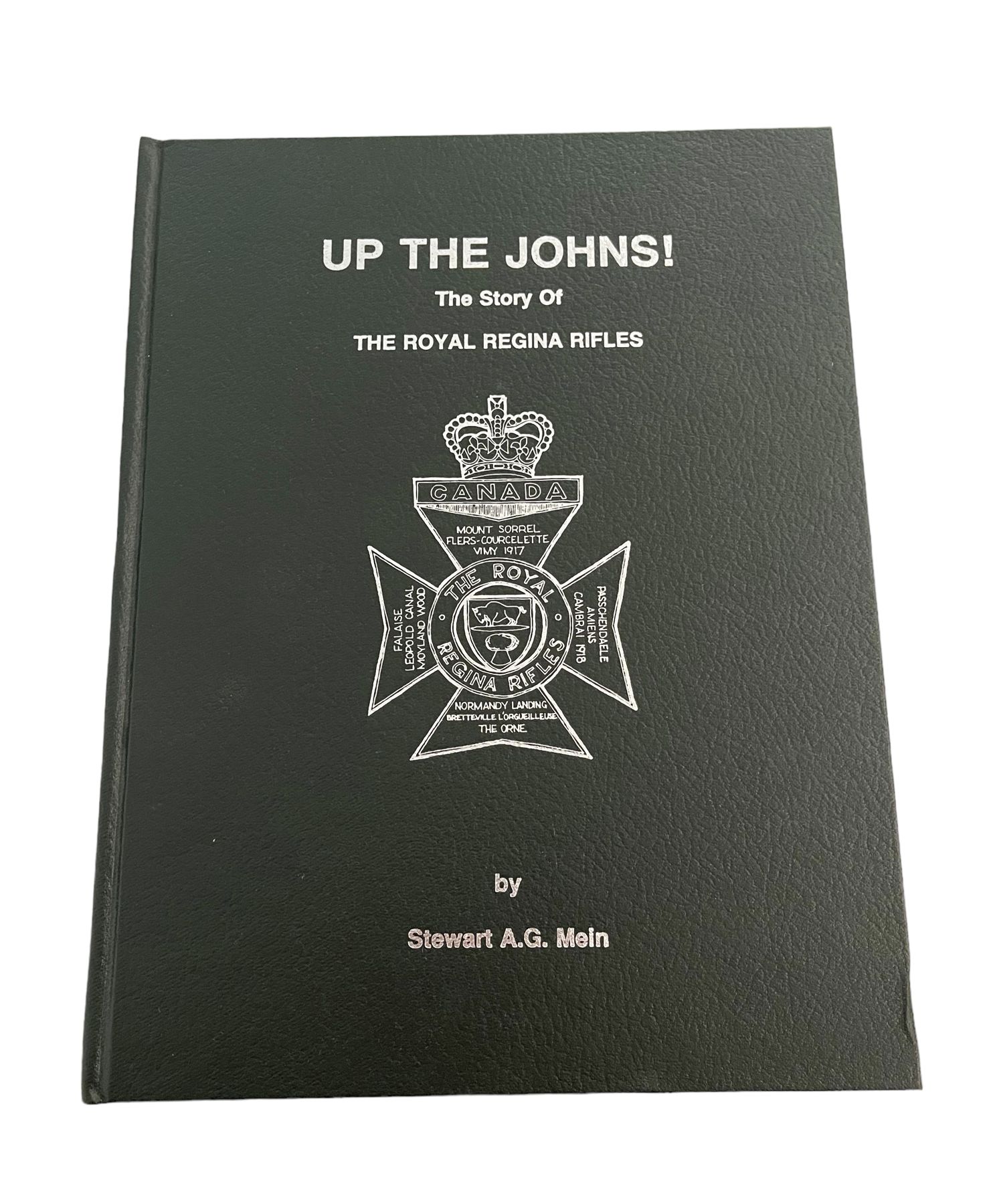 Up The Johns!, The Story of the Royal Regina Rifles Regimental History