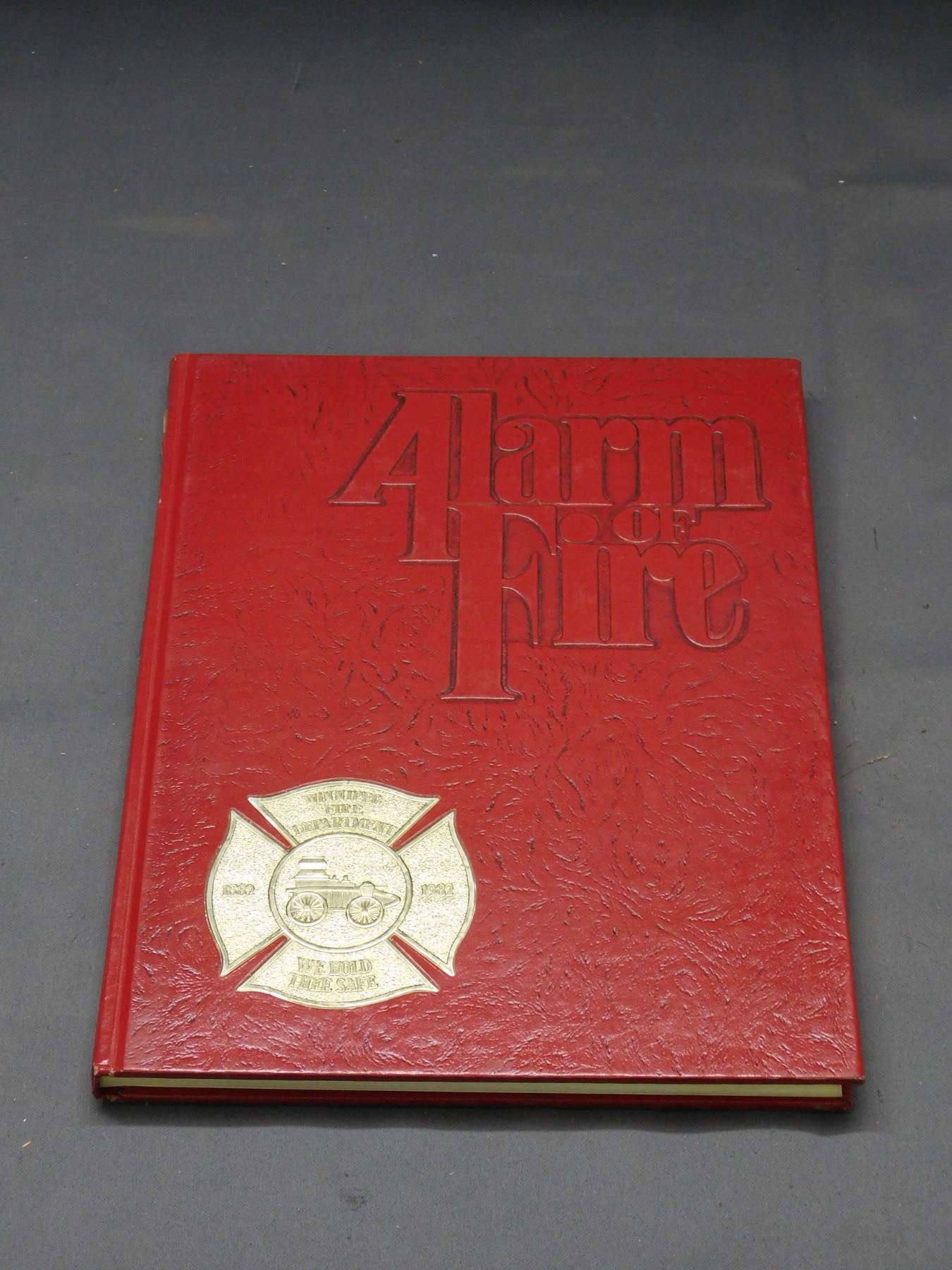Alarm of Fire Winnipeg Fire Department 1882-1982 History Hardcover Book ...