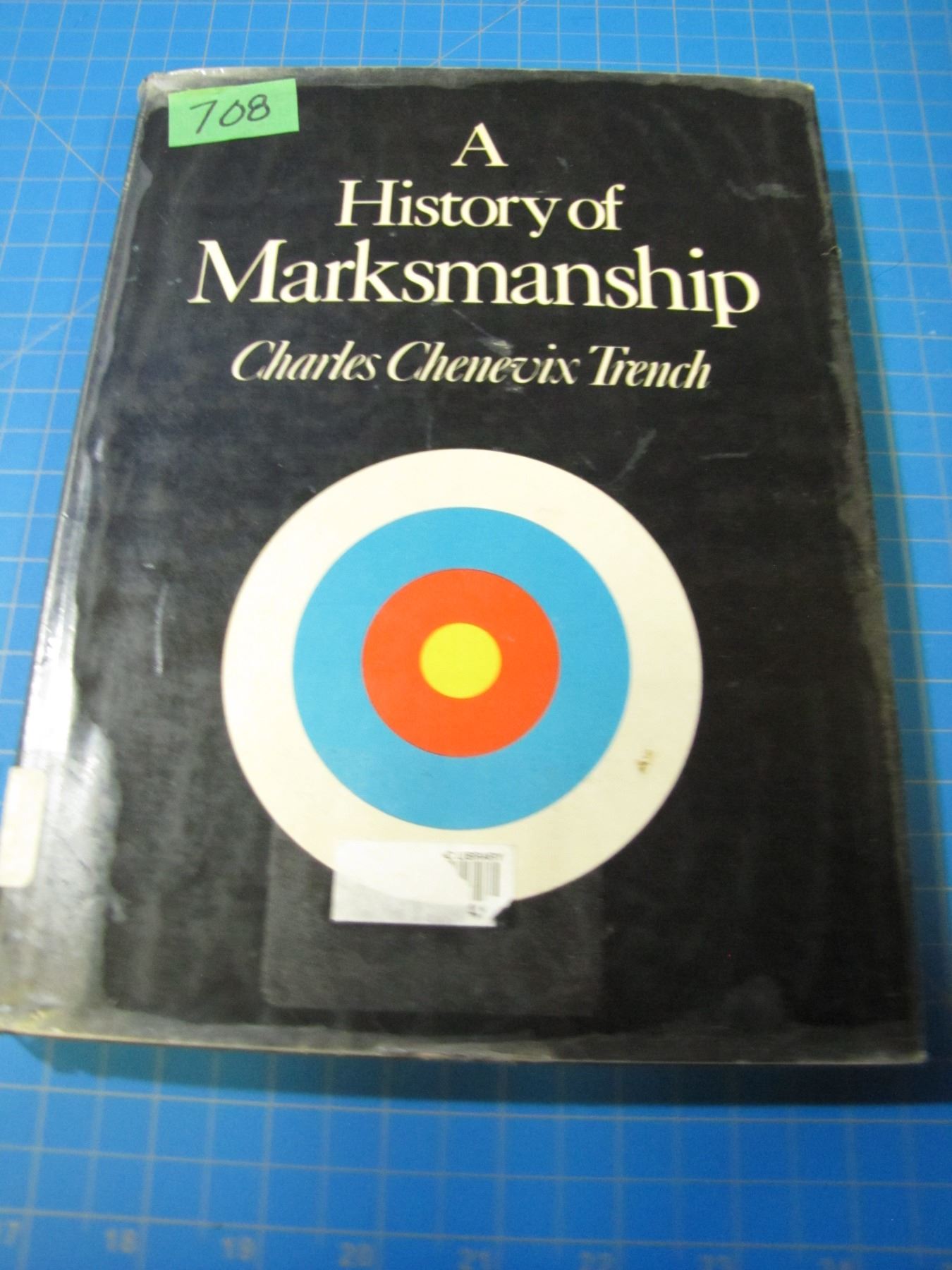 A History of Marksmanship (Trench)… - book