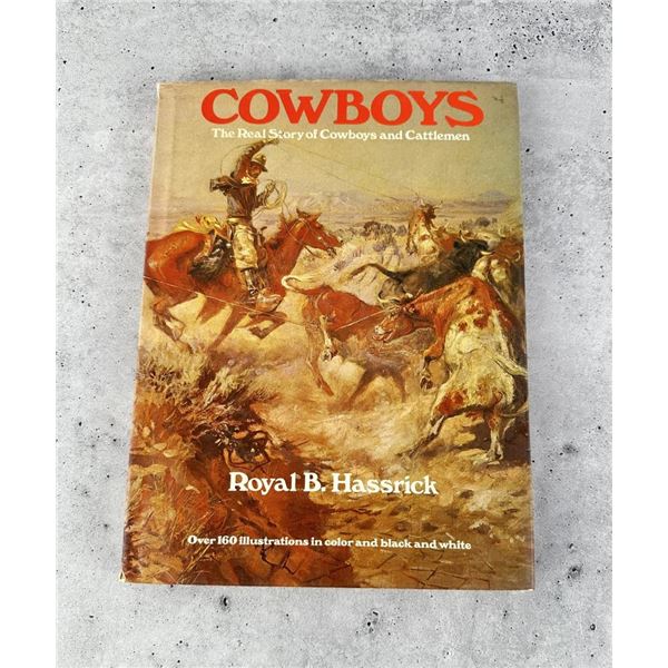 Cowboys The Real Story of Cowboys and Cattlemen