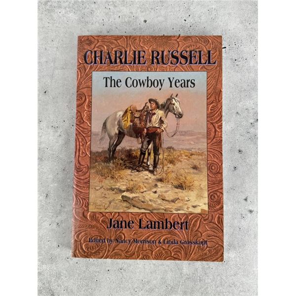 Charlie Russell The Cowboy Years Author Signed