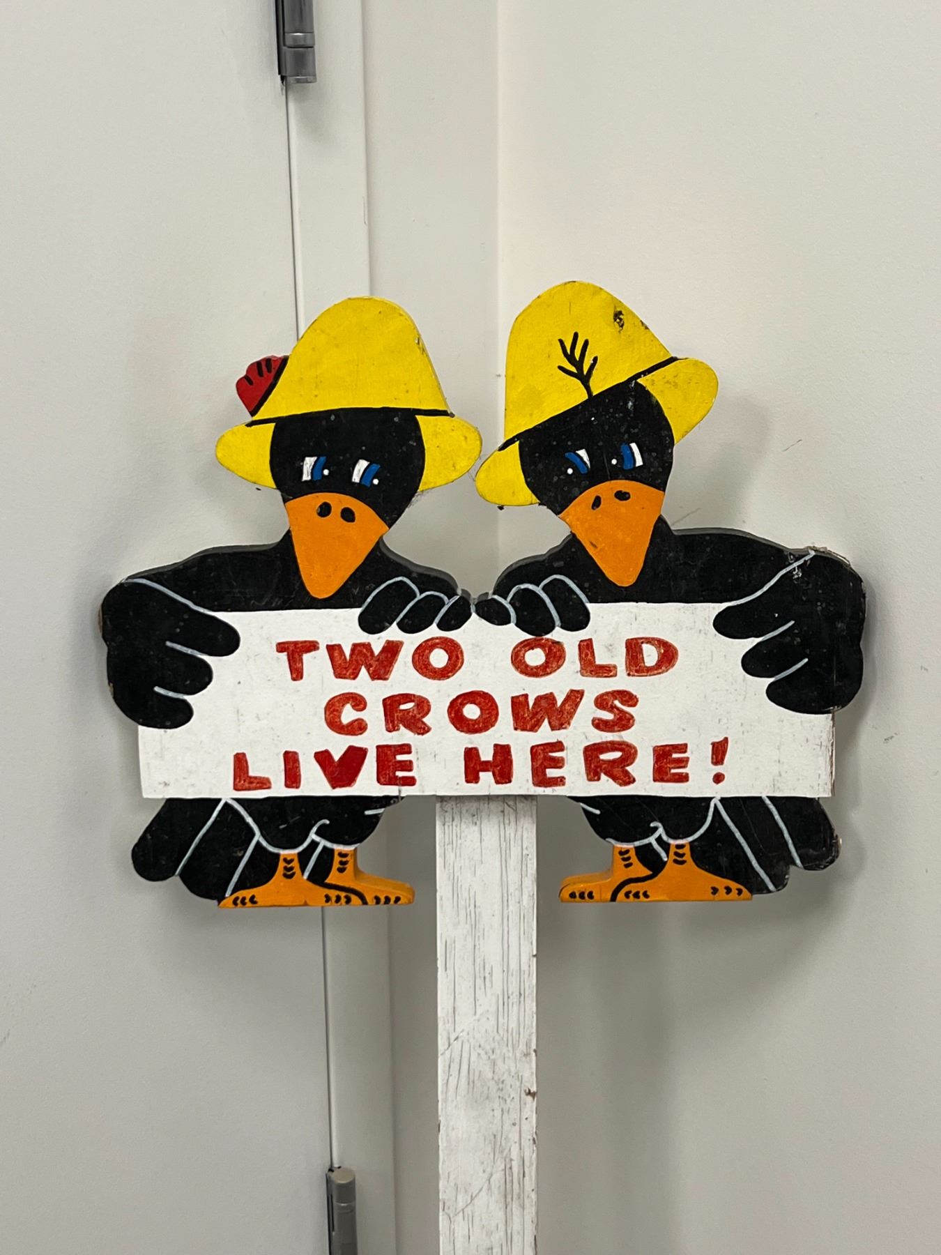 Two Old Crows Live Here! Painted Wooden Sign - 37"T 16"W