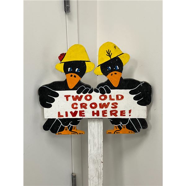 Two Old Crows Live Here! Painted Wooden Sign - 37"T 16"W