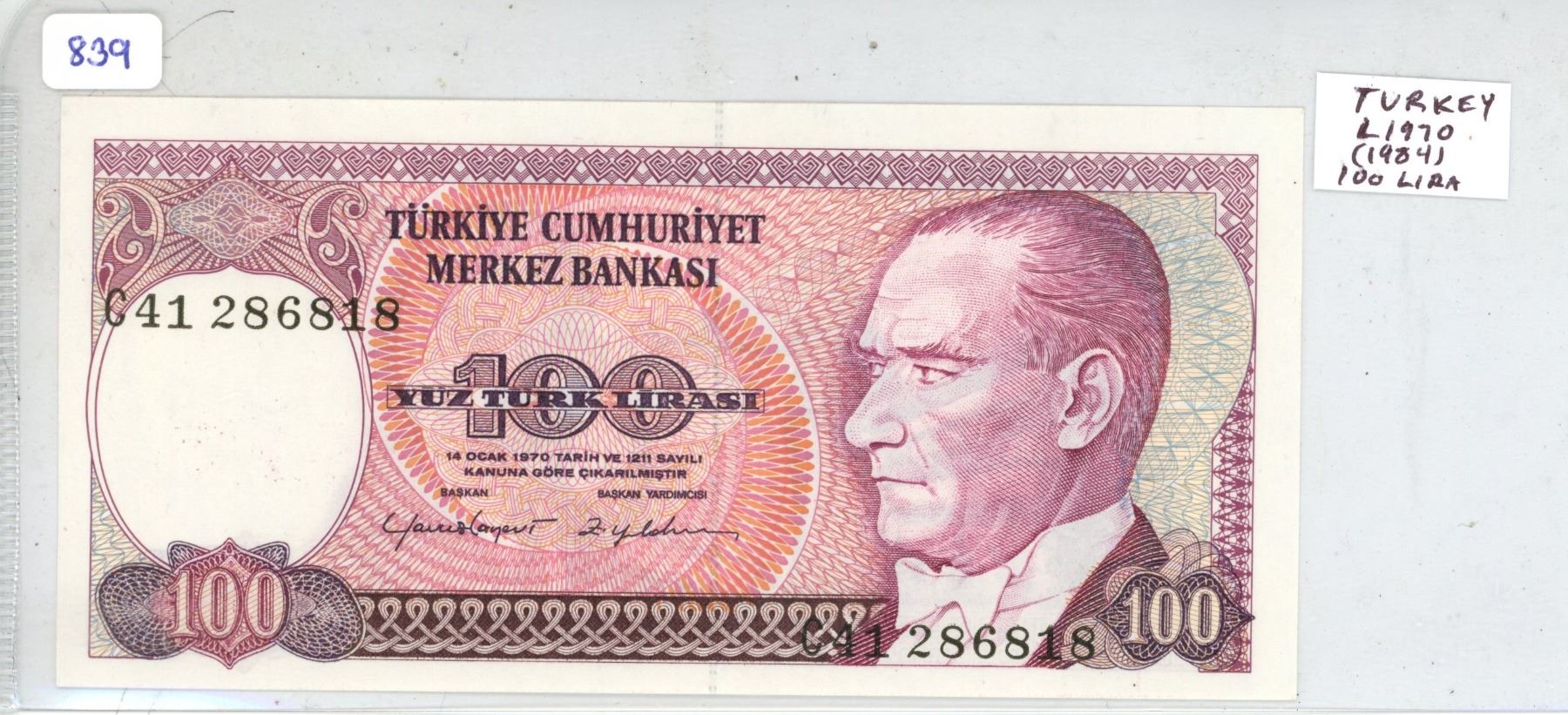Turkey. L1970 (1984) 100 Lira. Ataturk, the first president of Turkey ...