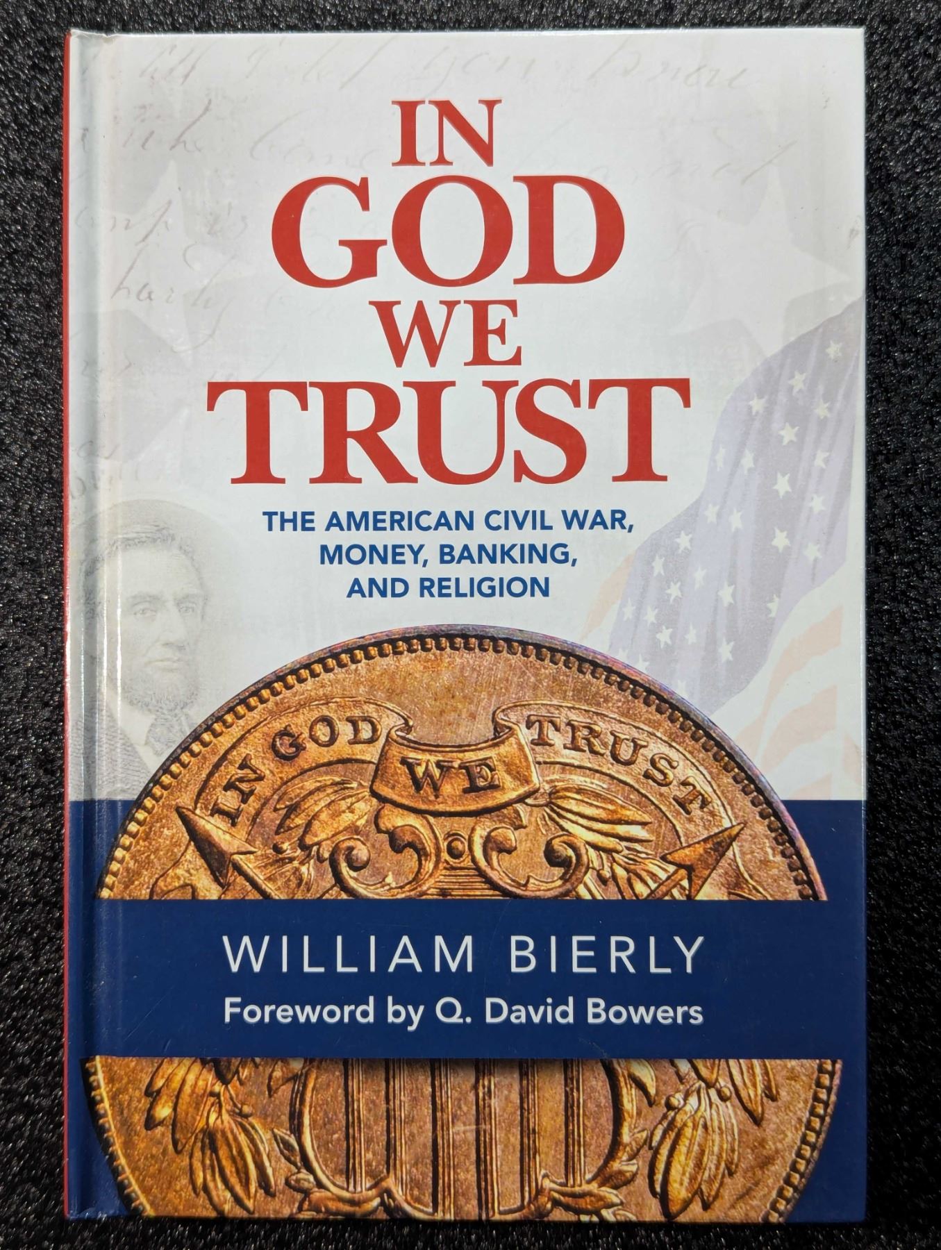Bierly: In God We Trust - The American Civil War, Money, Banking, and ...
