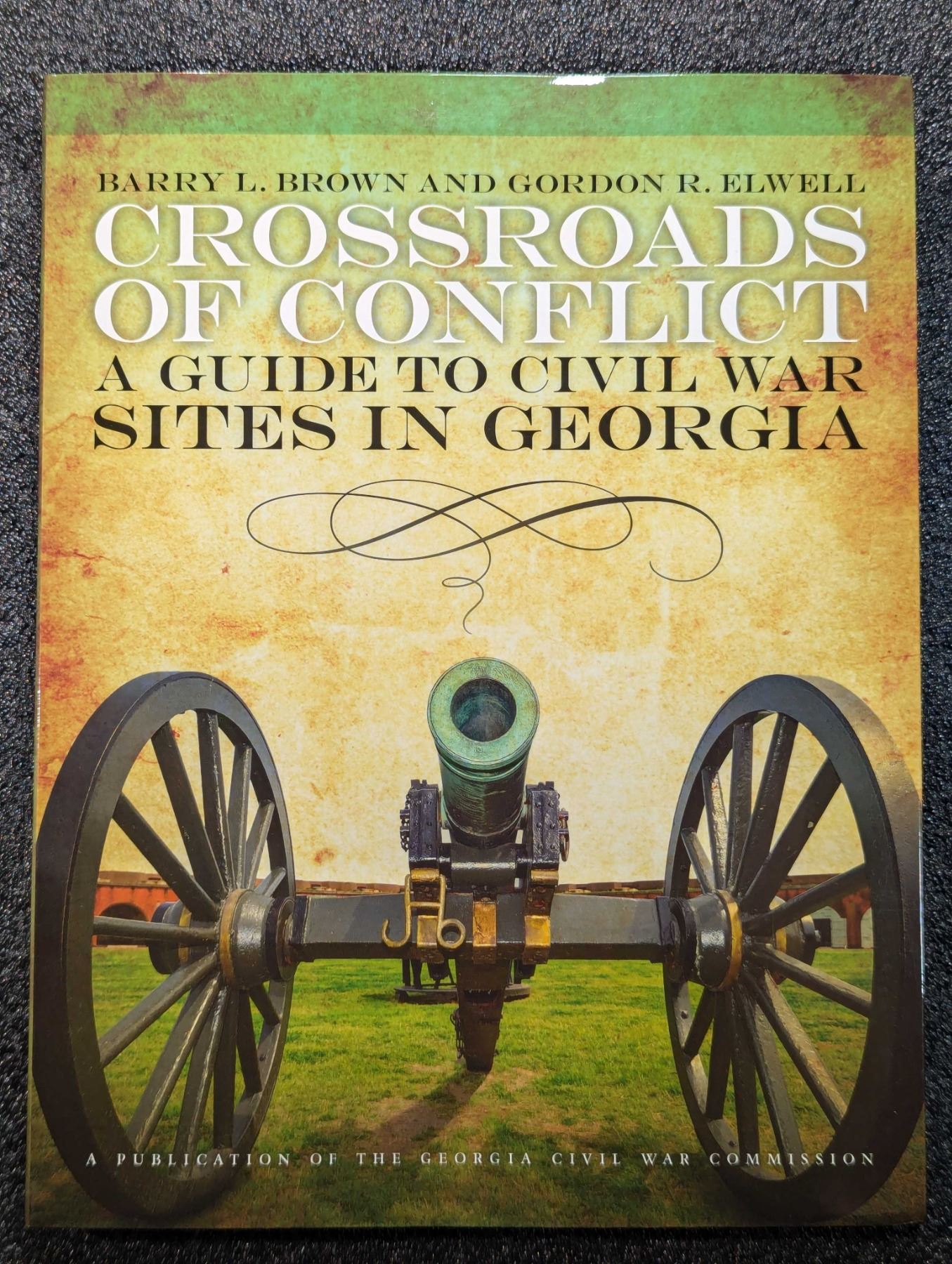 Brown: Crossroads of Conflict - A Guide to Civil War Sites in Georgia