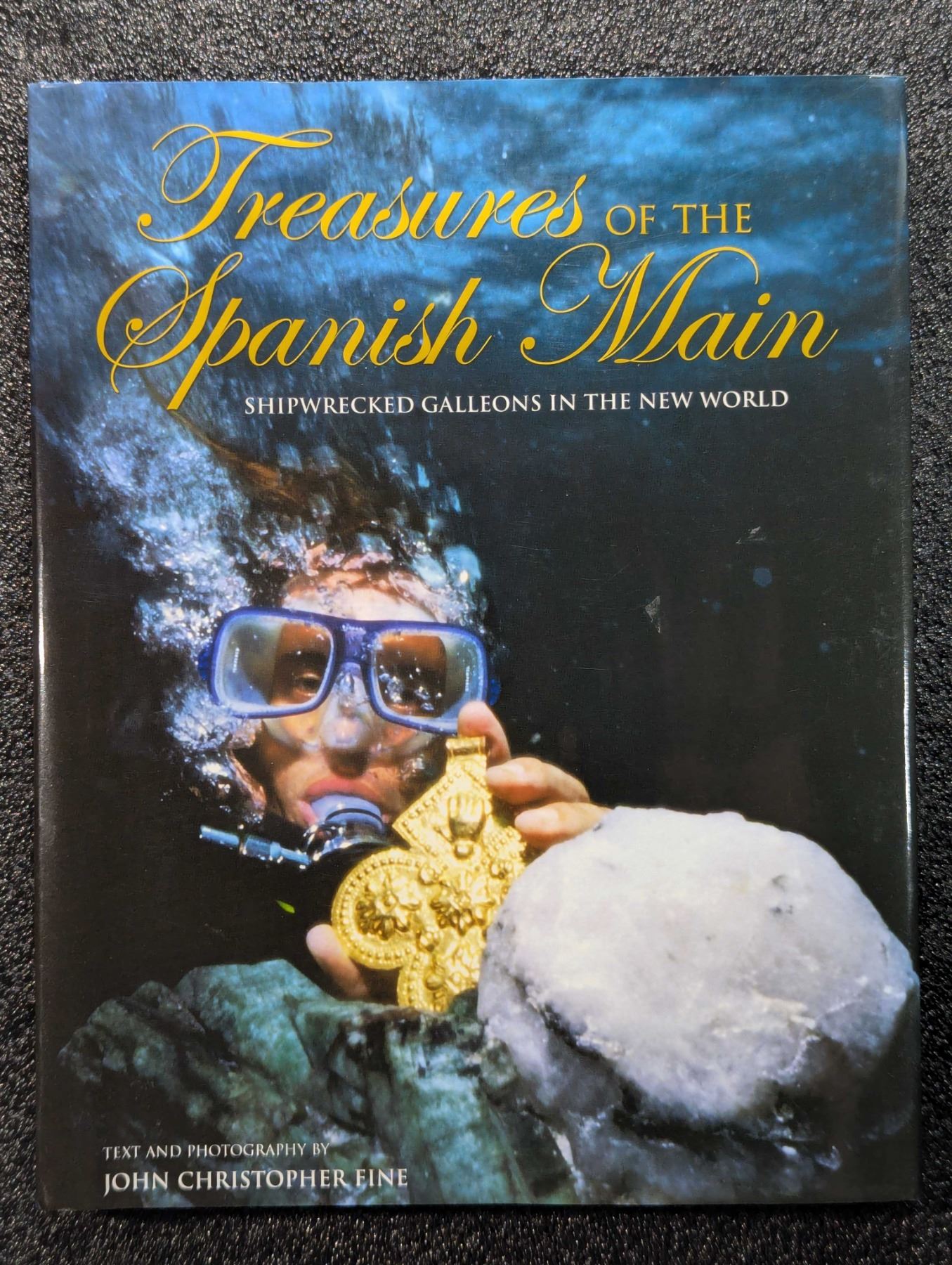 Fine: Treasures of the Spanish Main - Shipwrecked Galleons in the New World