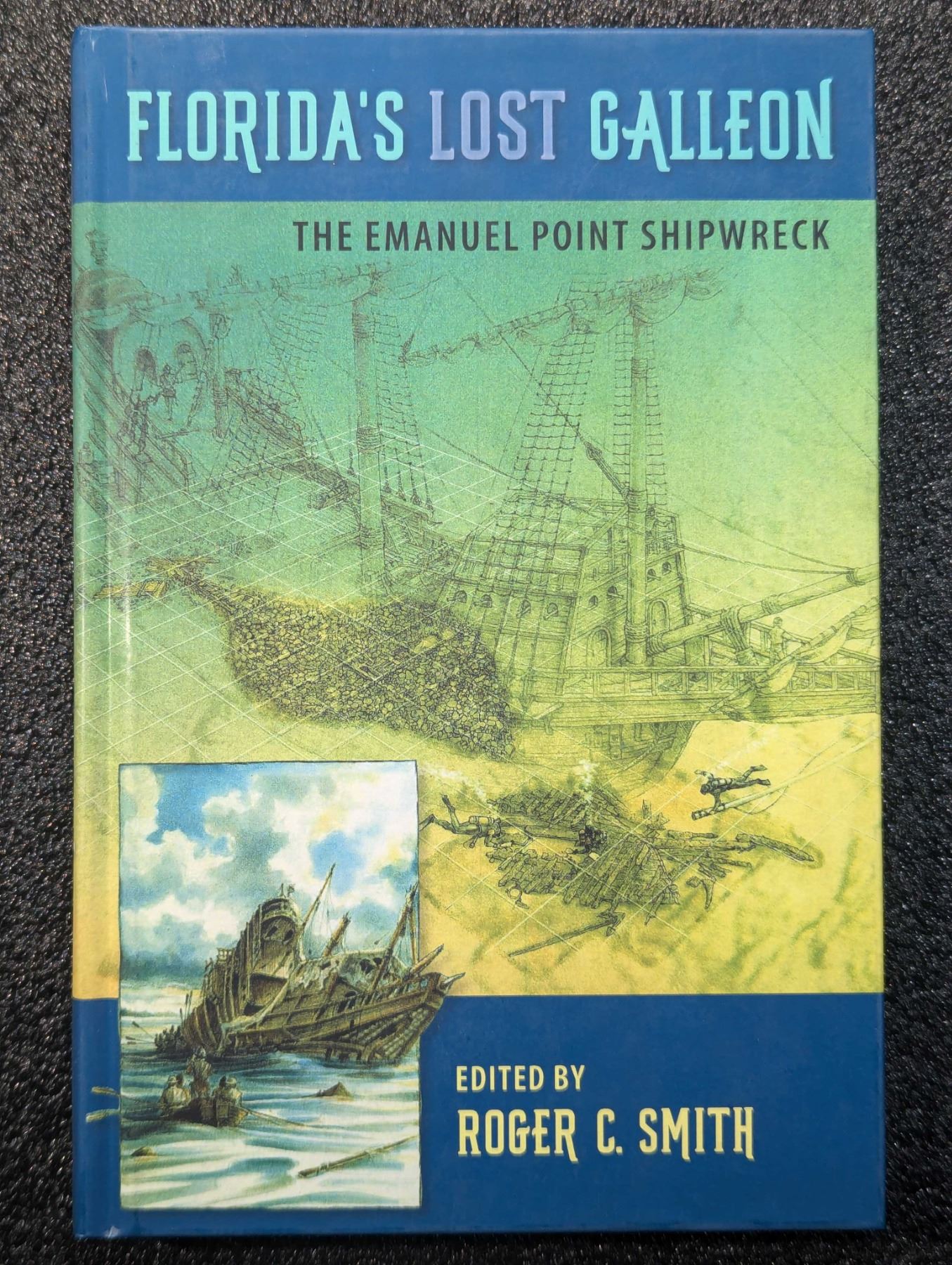 Smith: Florida's Lost Galleon - The Emanuel Point Shipwreck