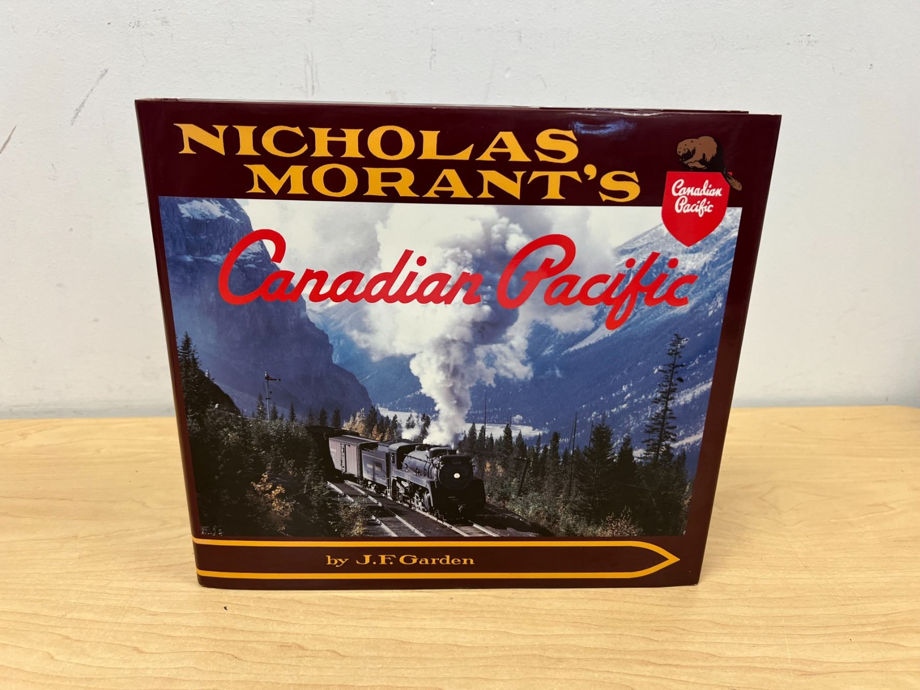 Nicholas Morant's Canadian Pacific Railway Book - nice 455 pages - see ...