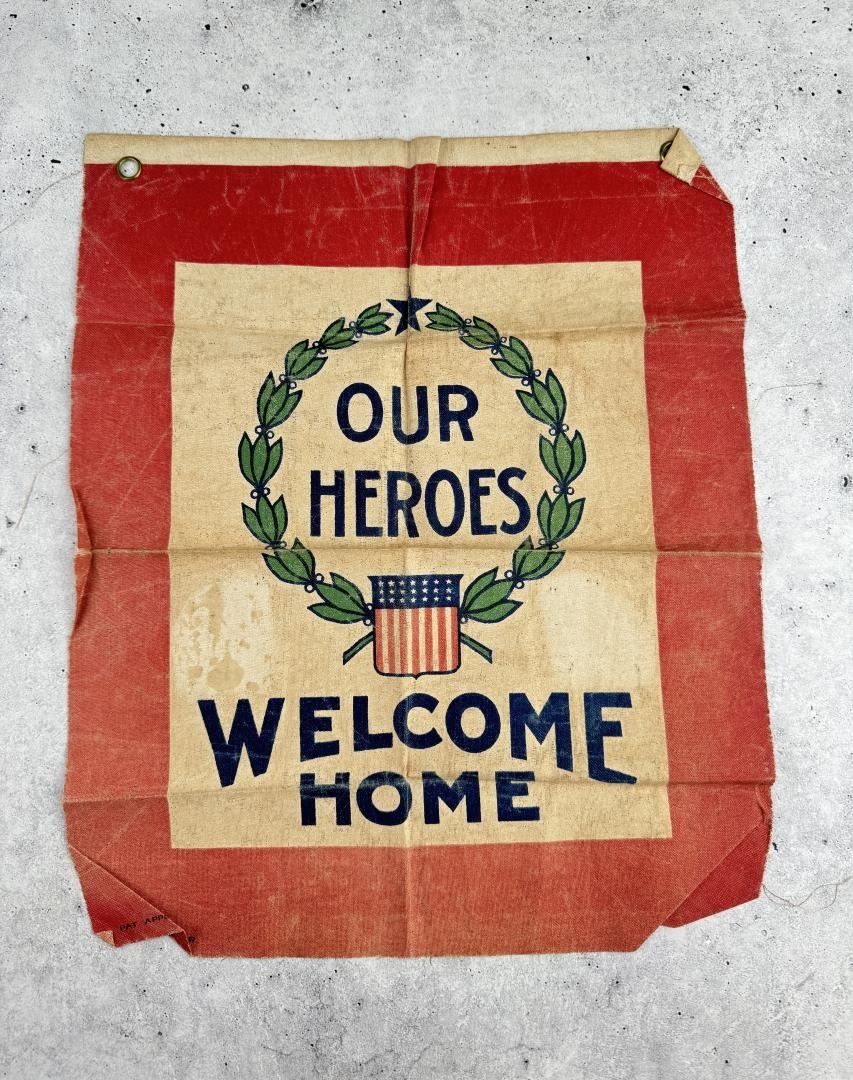 WW1 WWI Our Heros Welcome Home Cloth Banner