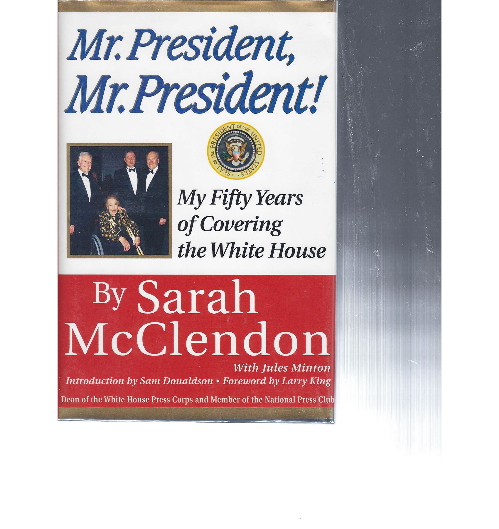 Mr. President, Mr. President!: My Fifty Years of Covering the White ...