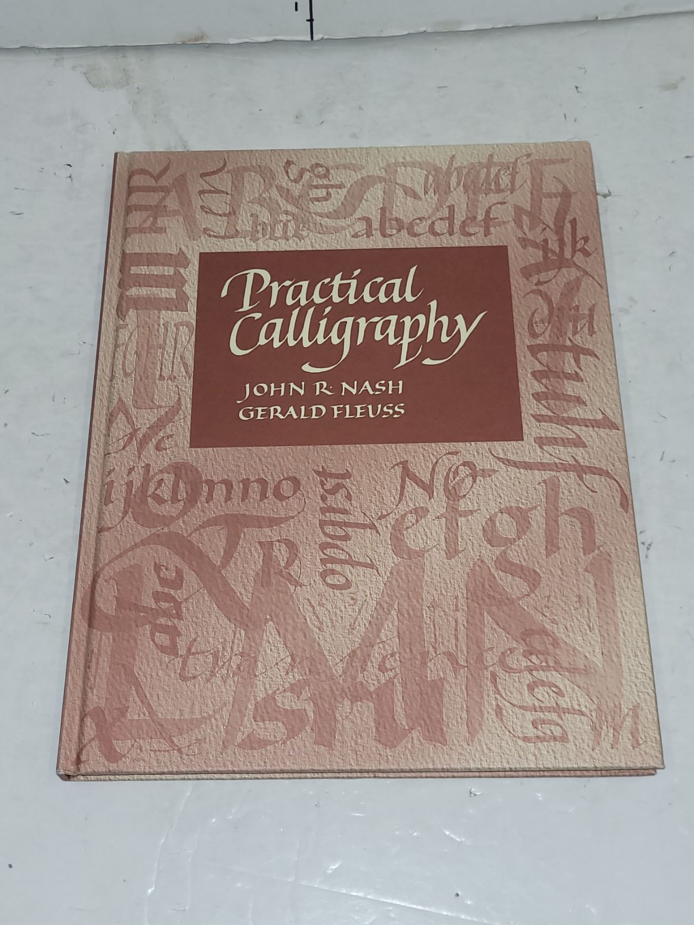 Practical Calligraphy, John R. Nash, Gerald Fleuss