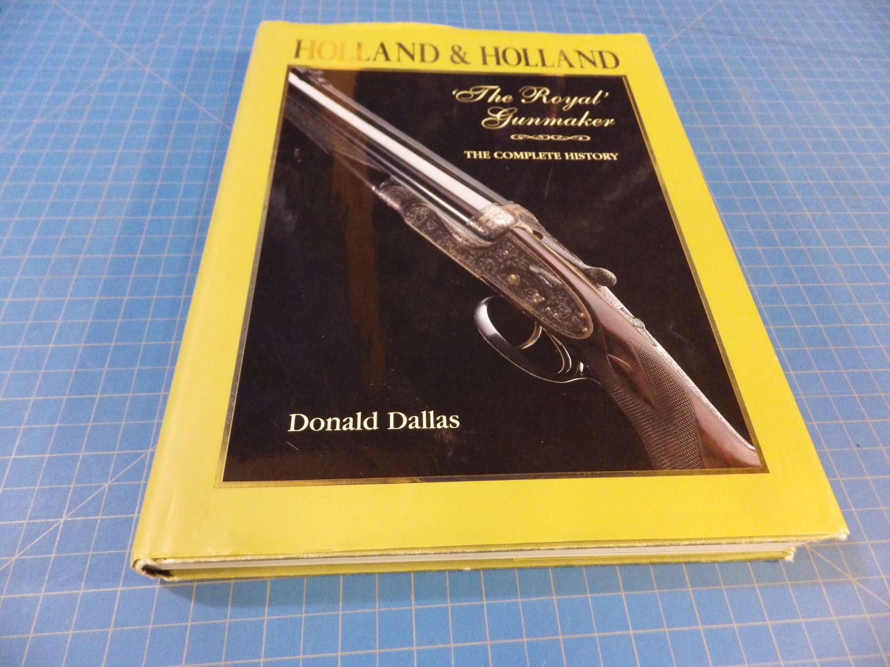 Holland & Holland, The Royal Gunmakers, The complete History - Donald ...