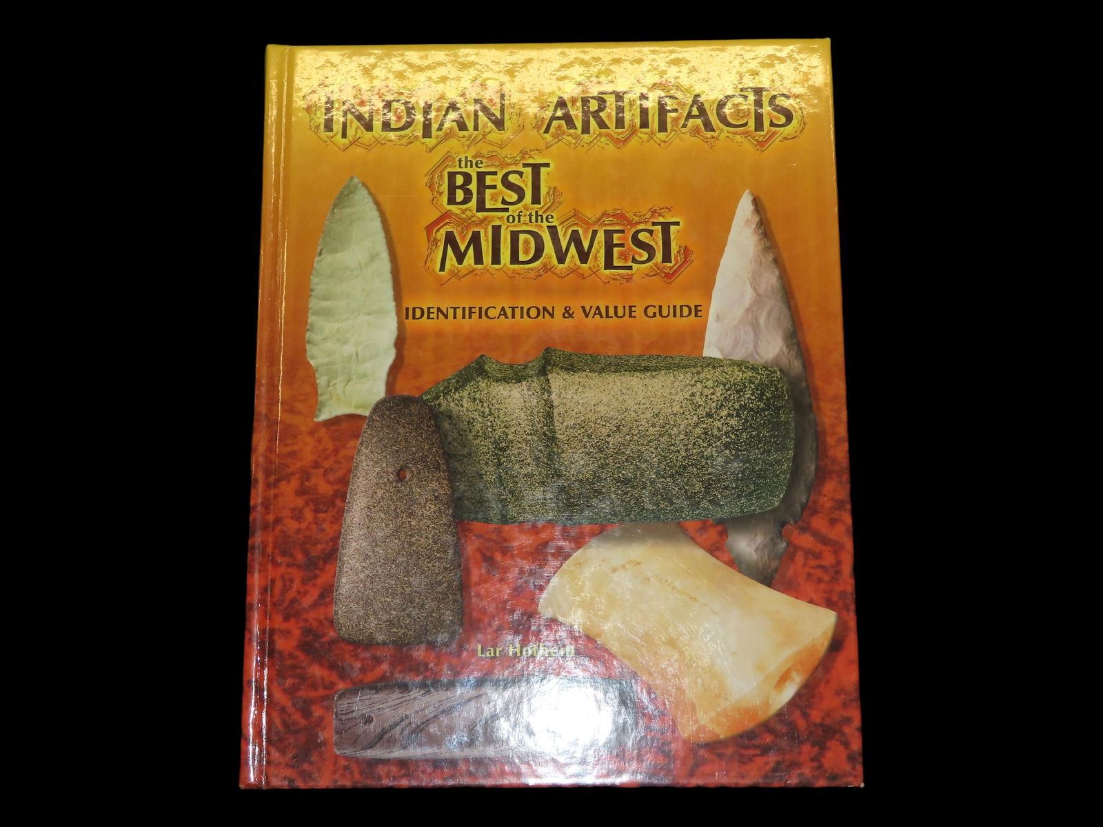 Lar Hotham's Indian Artifacts Best of the Midwest Identification ...