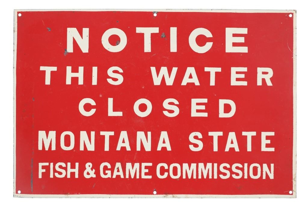 Montana State Fish & Game "Water Closed" Sign