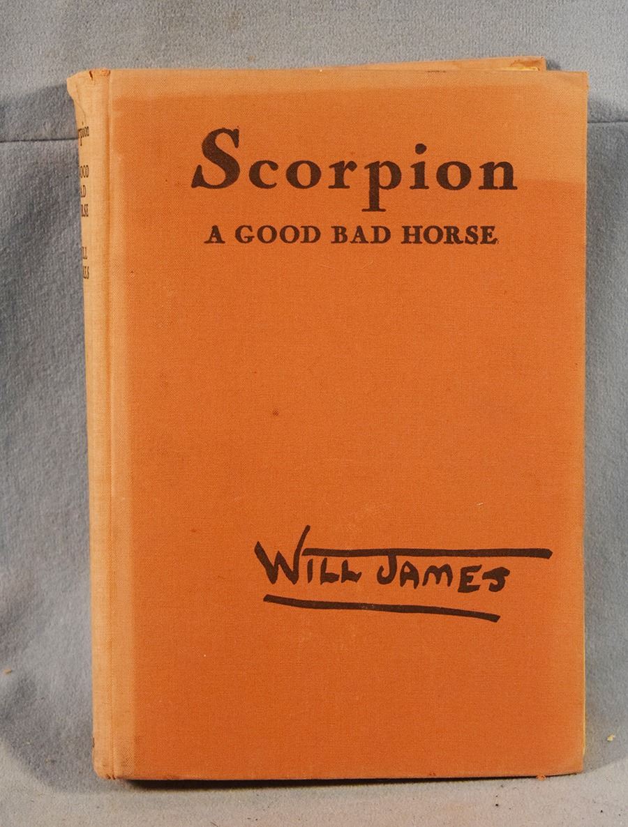 James, Will, Scorpion A Good Bad Horse, 1st, Charles Scribner & Sons ...