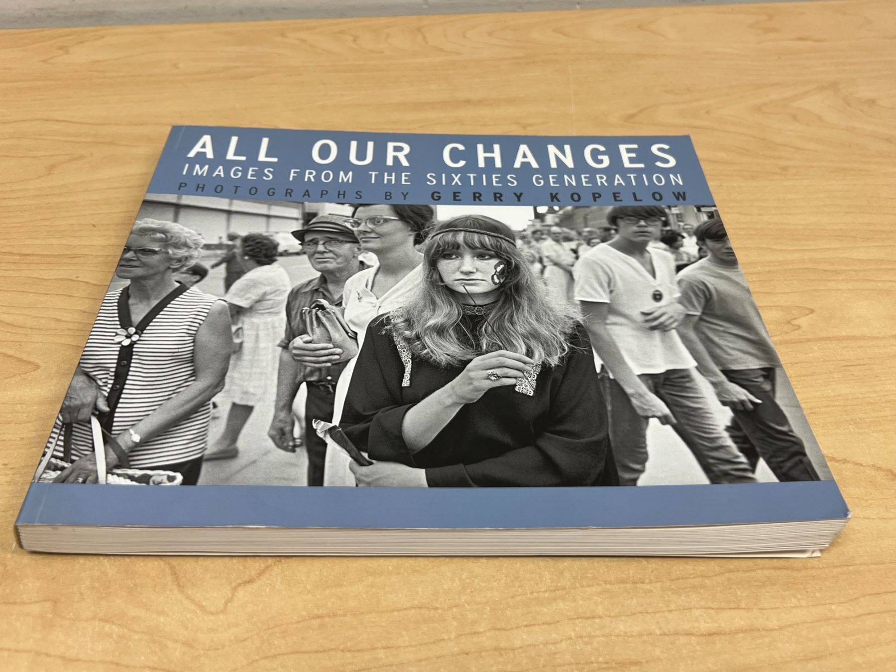 Manitoba Hippy Era - All Our Changes Images From The 60s Generation 156 pgs