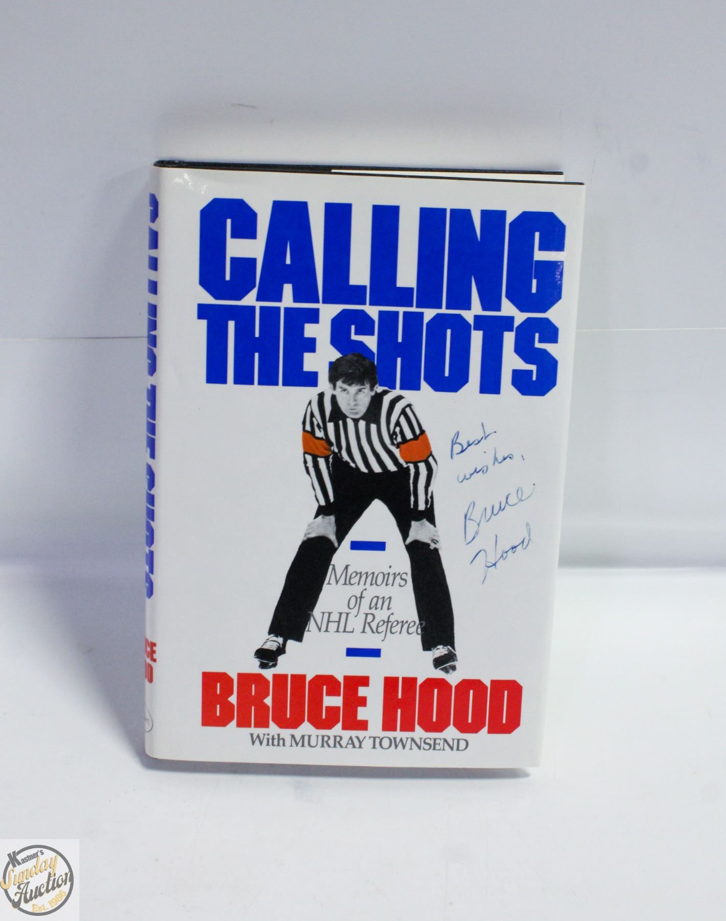 CALLING THE SHOTS BRUCE HOOD AUTOGRAPHED