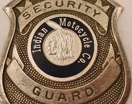 EARLY INDIAN MOTORCYCLE SECURITY GUARD BADGE W/ EN