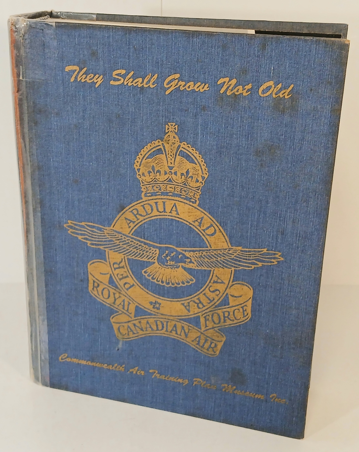 "THEY SHALL GROW NOT OLD" R.C.A.F. BOOK OF REMEMBRANCE - BY LES ALLISON ...